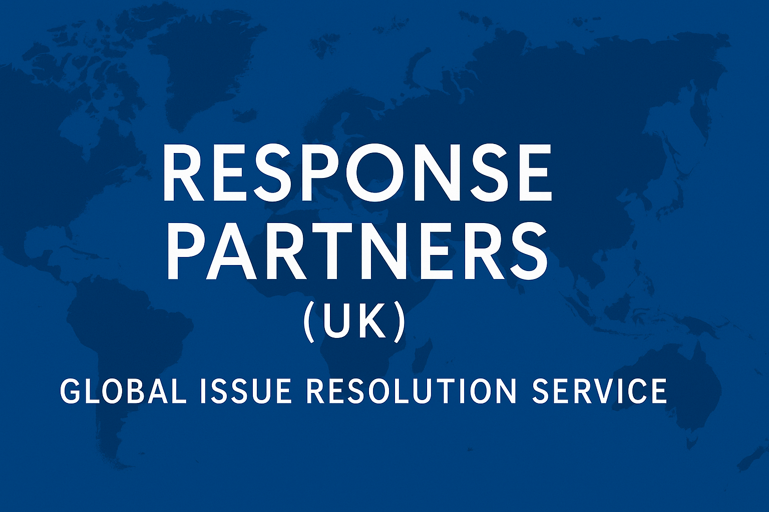 Response Partners (UK) – Global Issue Resolution Service